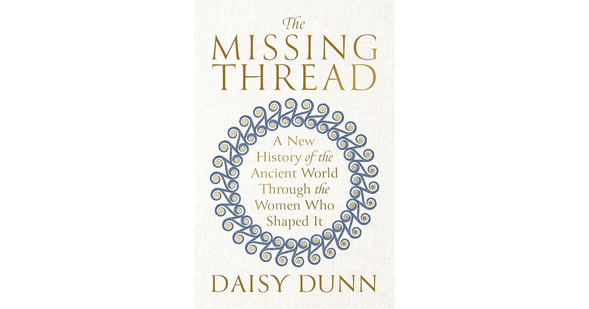 Book giveaway for The Missing Thread: A Women's History of the Ancient ...