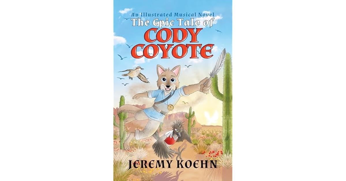 Book giveaway for The Epic Tale of Cody Coyote: \ by Jeremy Koehn Dec ...
