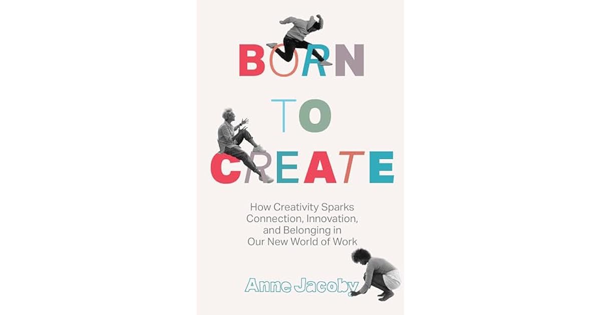 Book giveaway for Born to Create: How Creativity Sparks Connection ...
