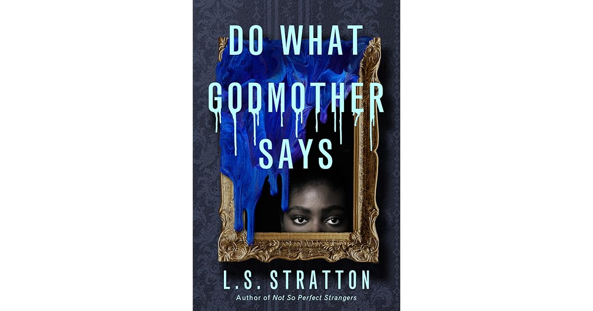 Book giveaway for Do What Godmother Says by L.S. Stratton Mar 01-Mar 30 ...