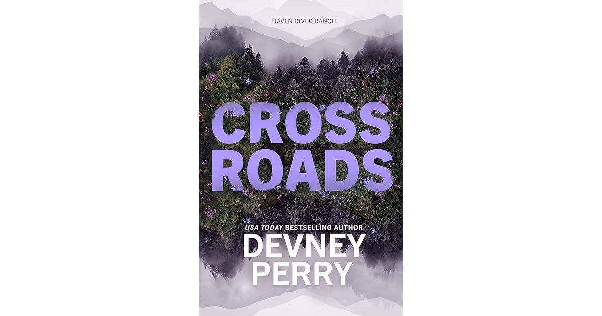 Book giveaway for Crossroads (Haven River Ranch, #1) by Devney Perry ...