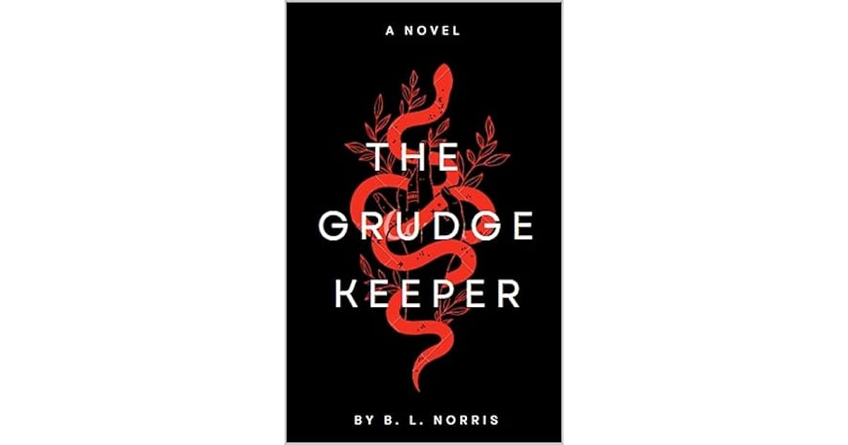 Book giveaway for The Grudge Keeper by B. L. Norris Jan 08-Feb 03, 2024