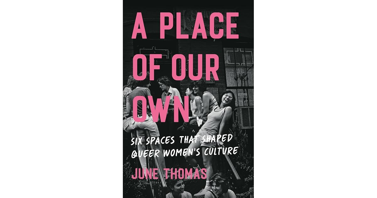 Book giveaway for A Place of Our Own: Six Spaces That Shaped Queer ...