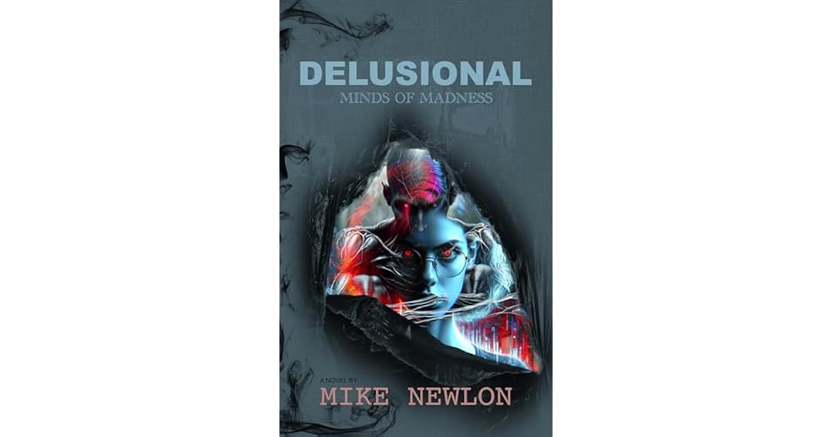 Book giveaway for Delusional: Minds of Madness by Mike Newlon Jan 29 ...
