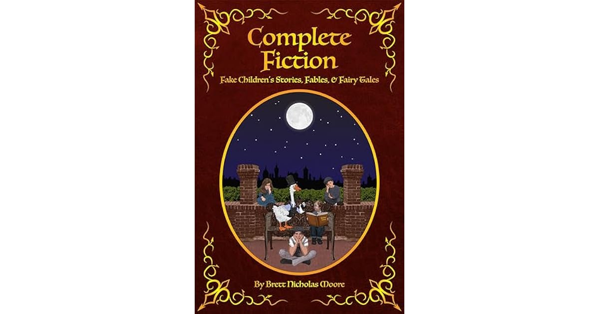 Book giveaway for Complete Fiction: Fake Children's Stories, Fables ...