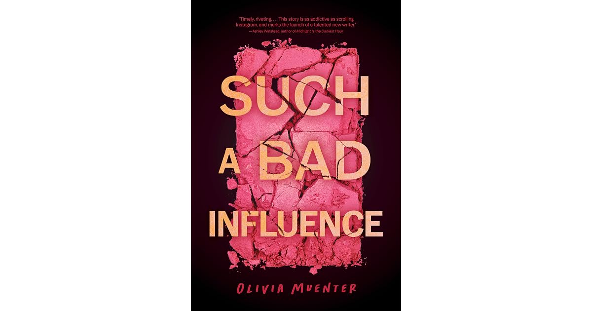 Book giveaway for Such a Bad Influence by Olivia Muenter May 10-Jun 02 ...