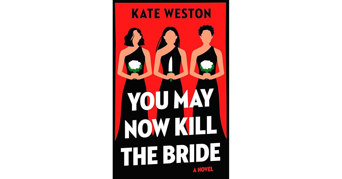 Book giveaway for You May Now Kill the Bride by Kate Weston Mar 04-Apr ...