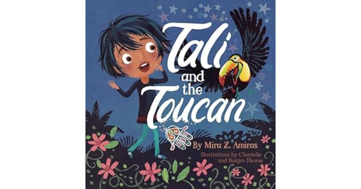 Book giveaway for Tali and the Toucan (Tali’s Tales) by Mira Z. Amiras ...