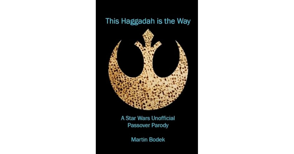 Book giveaway for This Haggadah is The Way: A Star Wars Unofficial ...
