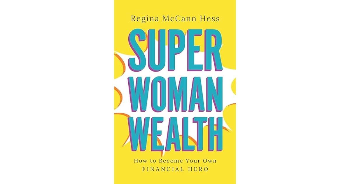 Book giveaway for Super Woman Wealth: How to Become Your Own Financial ...