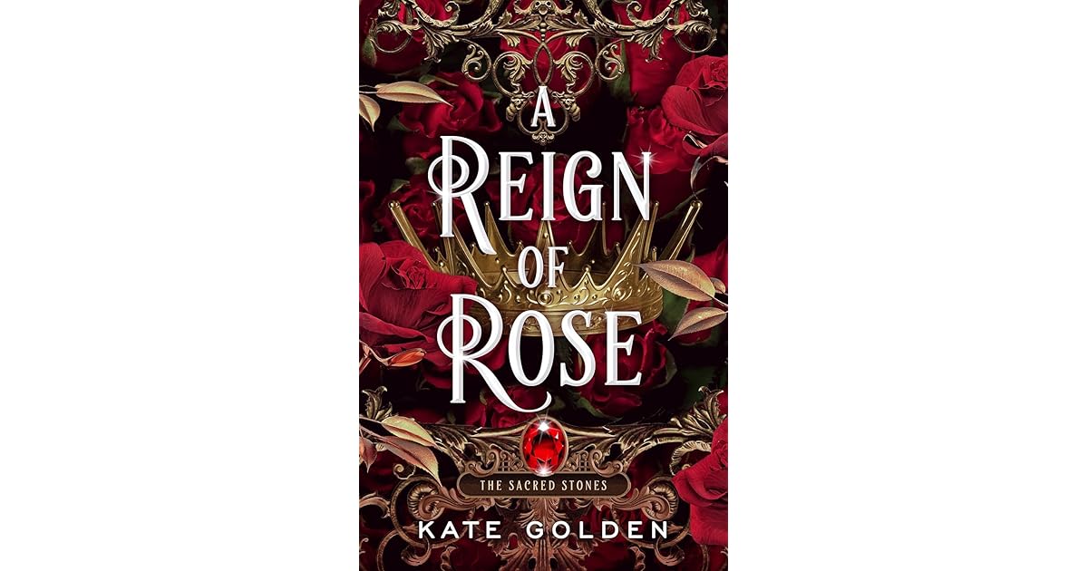 Book giveaway for A Reign of Rose (The Sacred Stones, #3) by Kate ...