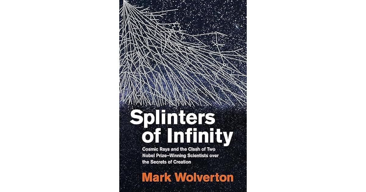 Book giveaway for Splinters of Infinity: Cosmic Rays and the Clash of ...