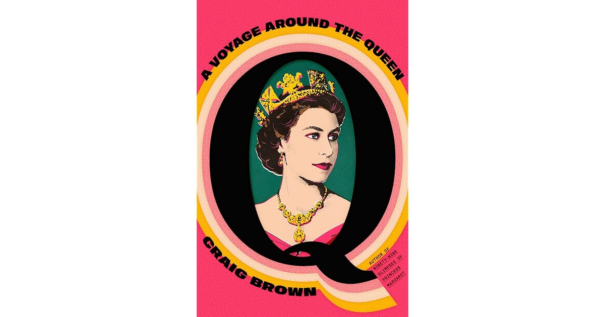 Book giveaway for Q: A Voyage Around the Queen by Craig Brown Oct 04 ...