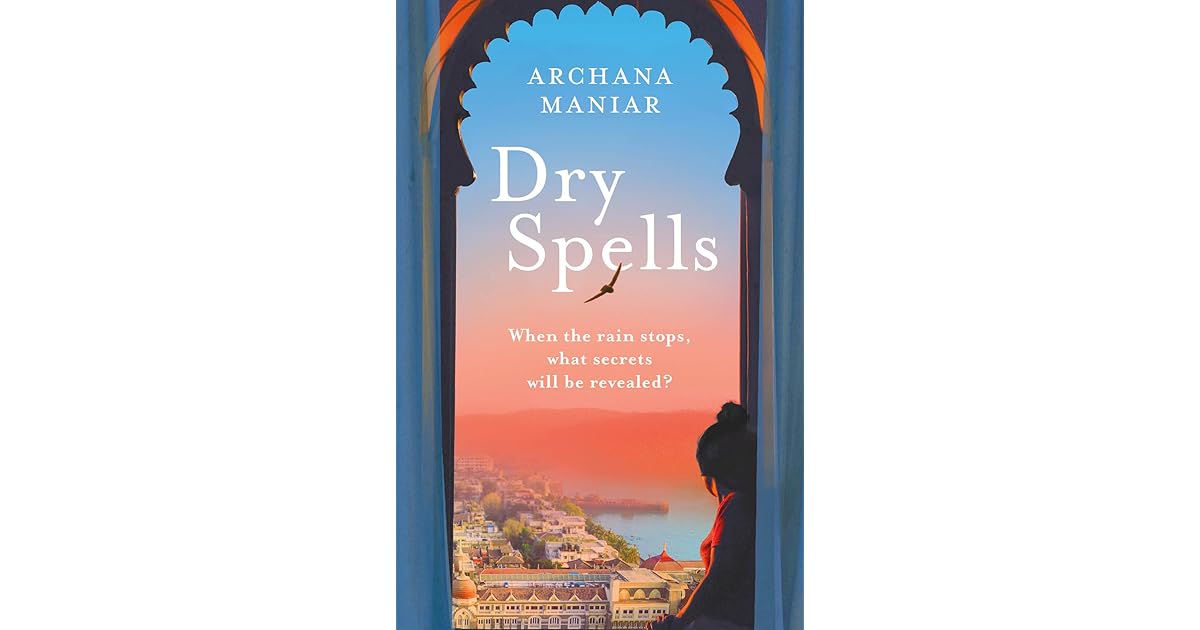 Book giveaway for Dry Spells by Archana Maniar May 01-May 28, 2024