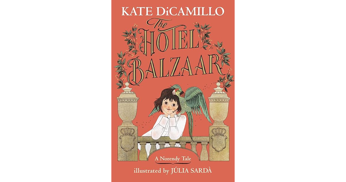 Book giveaway for The Hotel Balzaar by Kate DiCamillo Sep 17-Oct 01, 2024