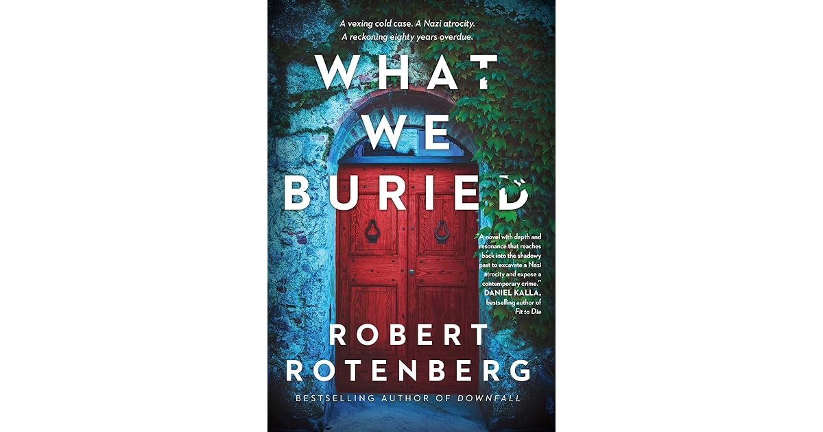 Book giveaway for What We Buried by Robert Rotenberg Feb 13-Feb 27, 2024