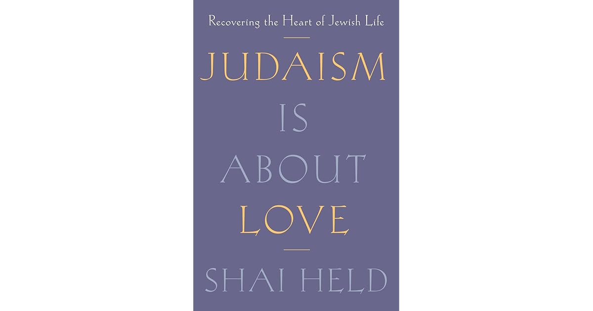 Book giveaway for Judaism Is About Love: Recovering the Heart of Jewish ...