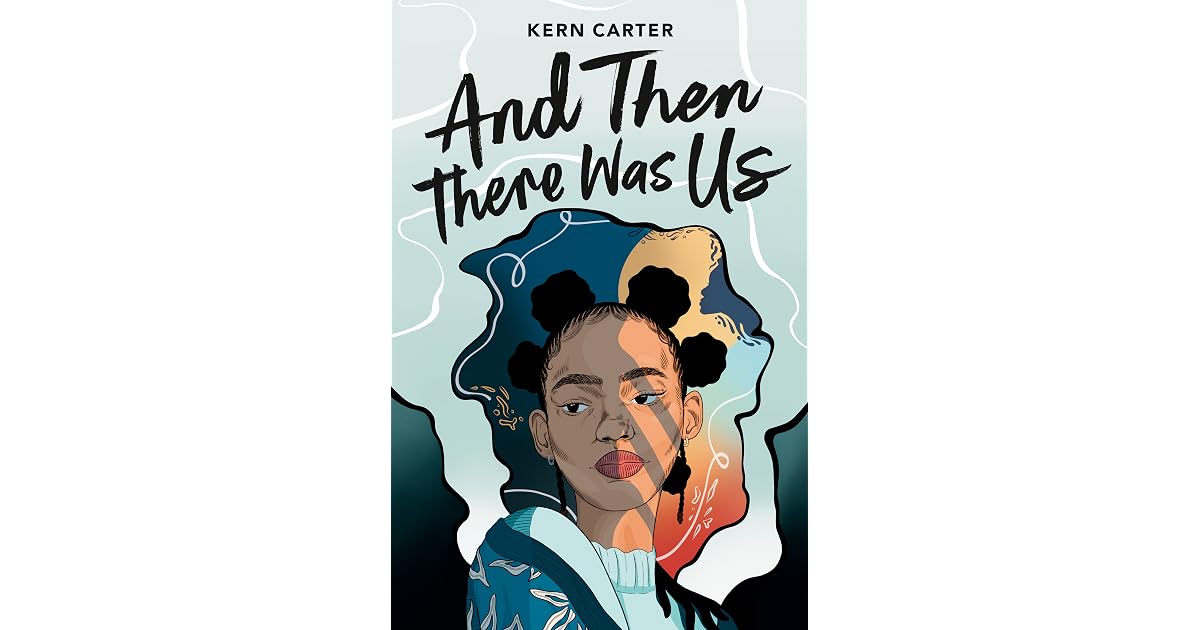 Book giveaway for And Then There Was Us by Kern Carter Feb 09-Mar 08, 2024