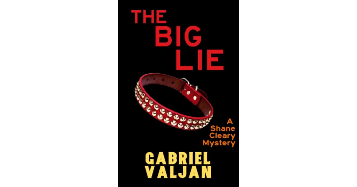Book giveaway for The Big Lie: A Shane Cleary Mystery by Gabriel Valjan ...