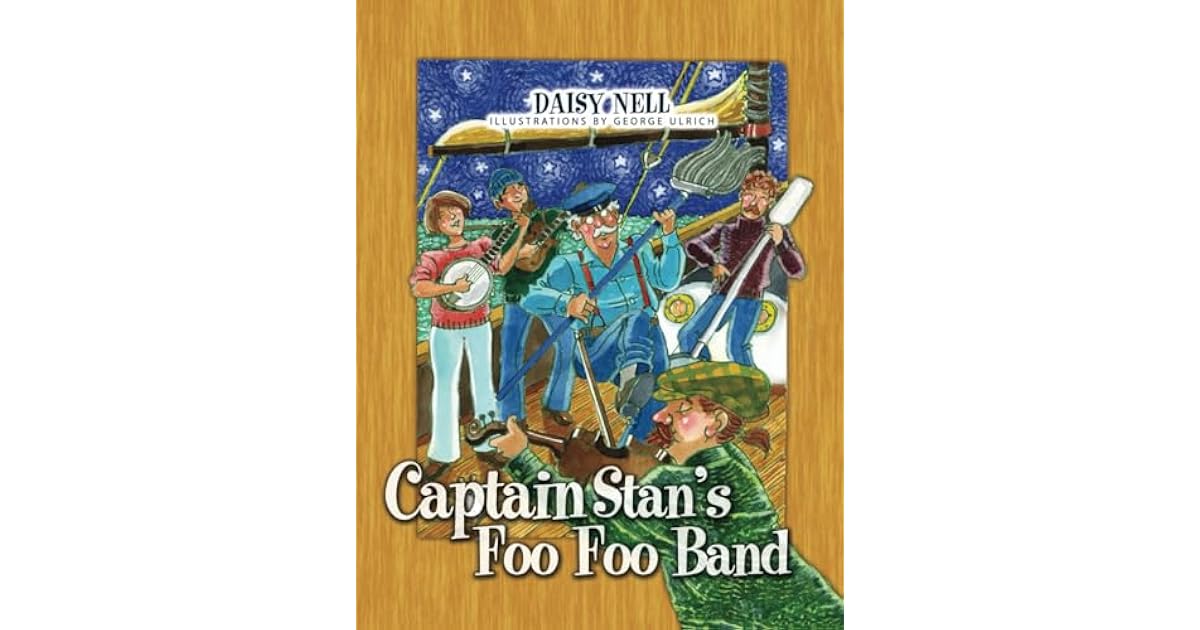 Book giveaway for Captain Stan's Foo Foo Band by Daisy Nell Mar 18-Mar ...
