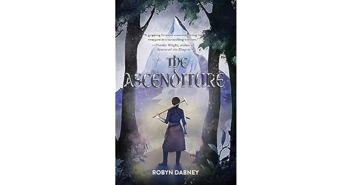 Book giveaway for The Ascenditure (Daughter of the Summit and Sea, #1) by Robyn Dabney Oct 15 ...