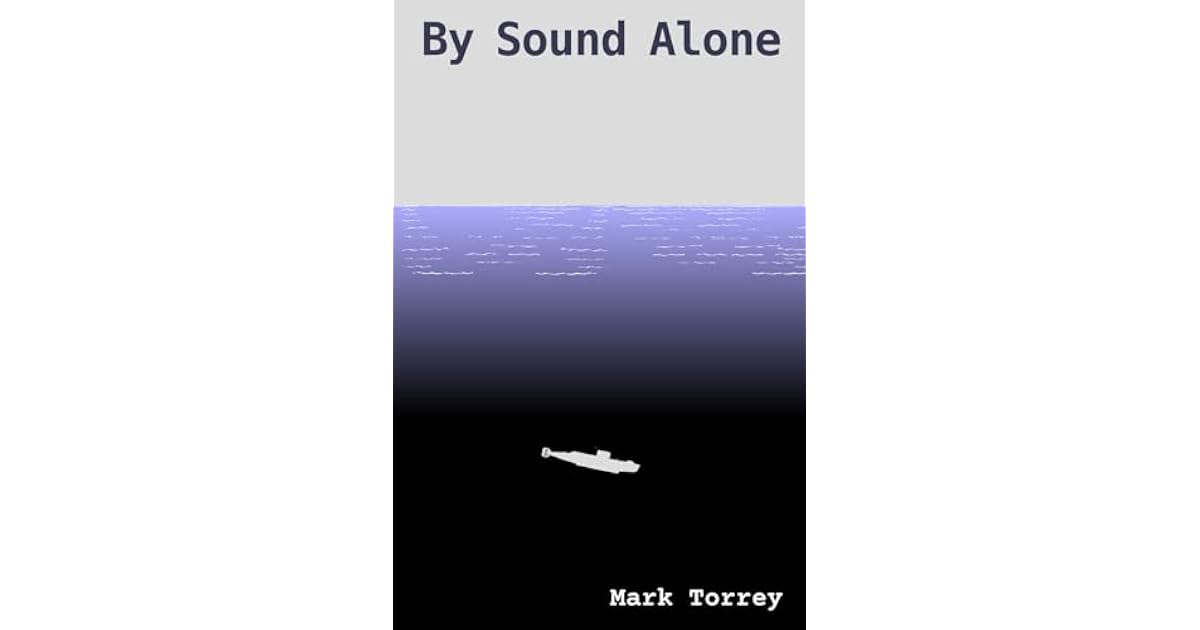 Book giveaway for By Sound Alone by Mark Torrey Mar 15-Apr 14, 2024