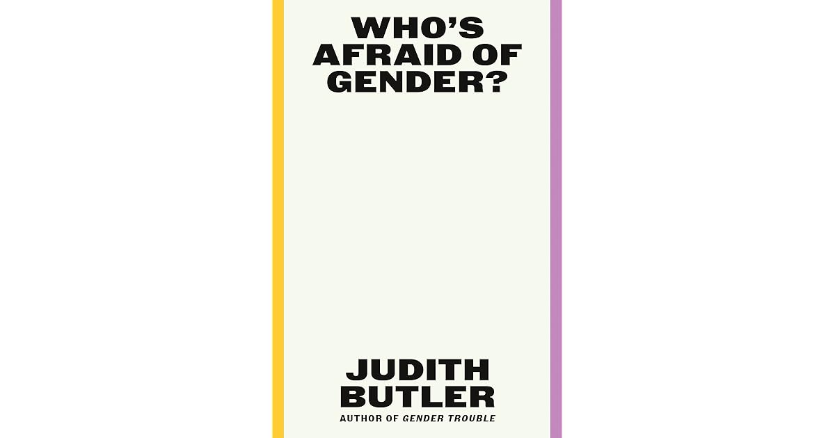 Book giveaway for Who's Afraid of Gender? by Judith Butler Feb 20-Mar ...