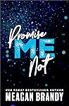 Get Promise Me Not (Boys of Avix #2) by Meagan Brandy
