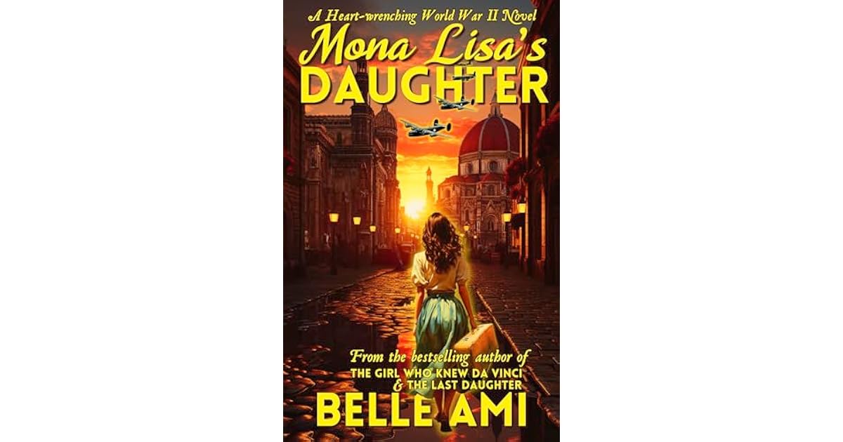 Book giveaway for Mona Lisa’s Daughter by Belle Ami May 15-May 31, 2024