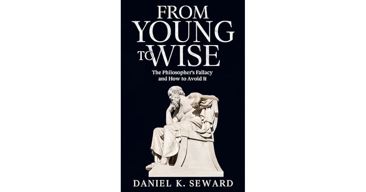 Book giveaway for From Young to Wise: The Philosopher's Fallacy and How ...
