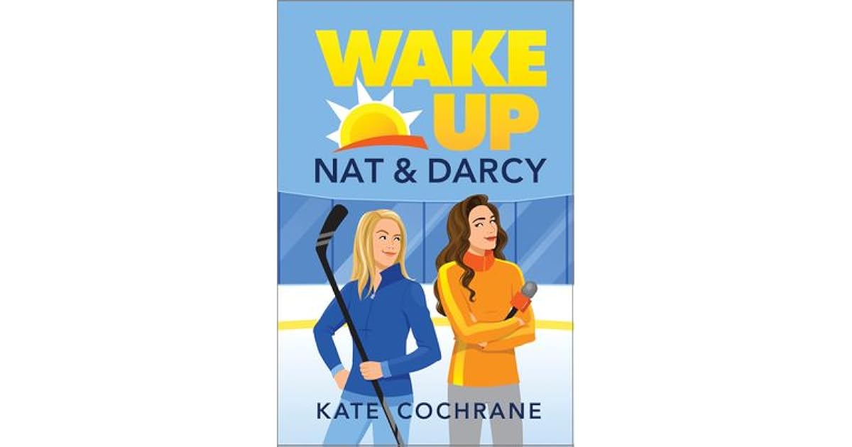 Book giveaway for Wake Up, Nat & Darcy (Puck Struck, #1) by Kate ...