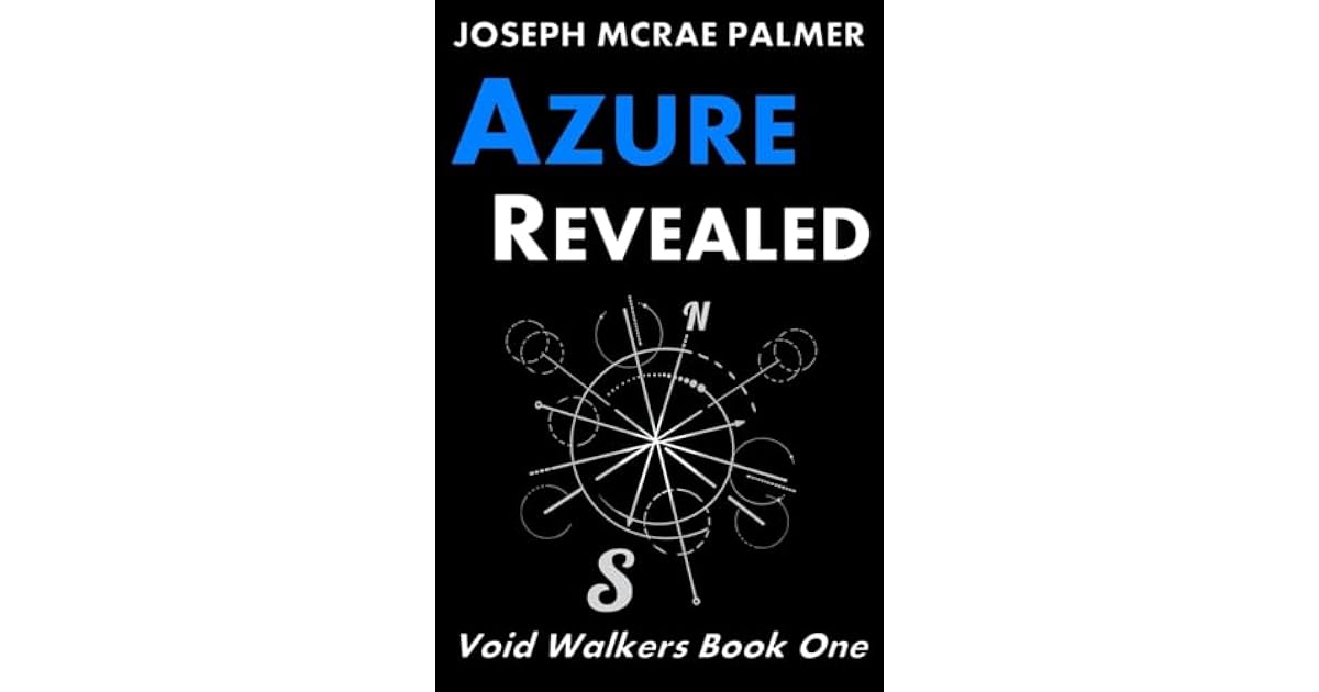 Book giveaway for Azure Revealed (The Void Walkers, #1) by Joseph McRae ...