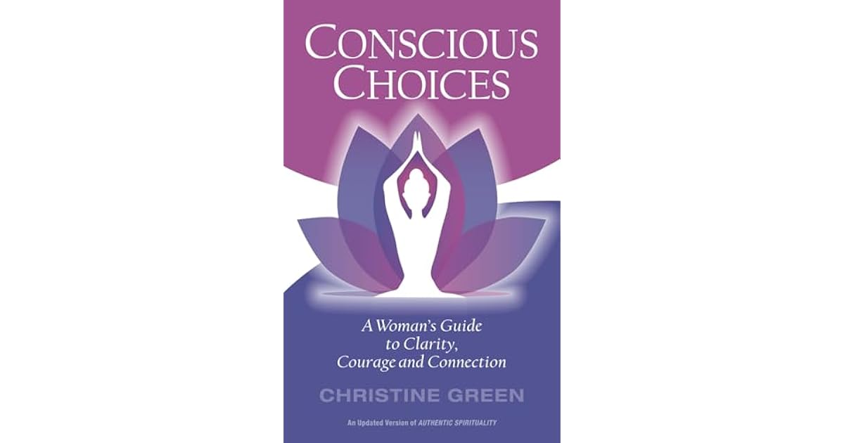 Book giveaway for Conscious Choices: A Woman's Guide to Clarity ...