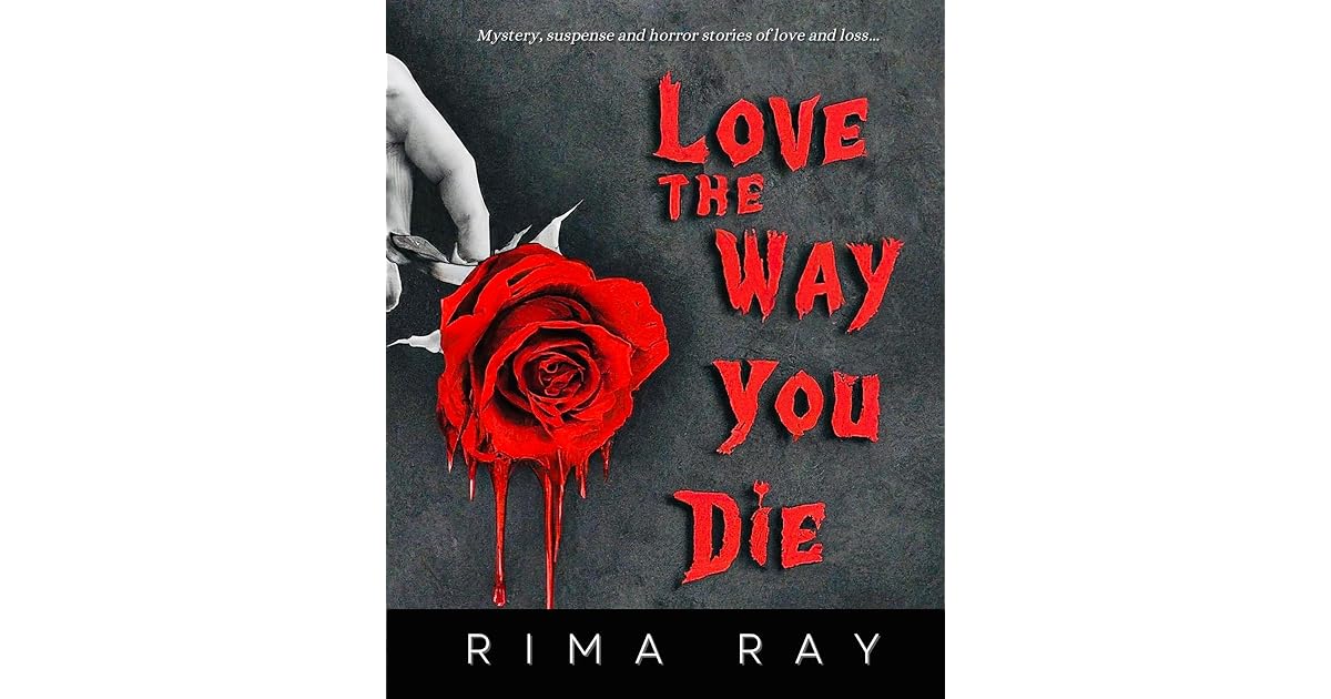 Book giveaway for Love The Way You Die by Rima Ray Feb 17-Mar 17, 2024