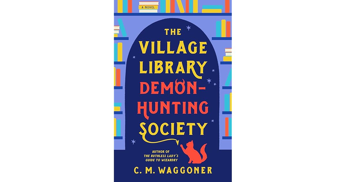 Book giveaway for The Village Library Demon-Hunting Society by C.M ...