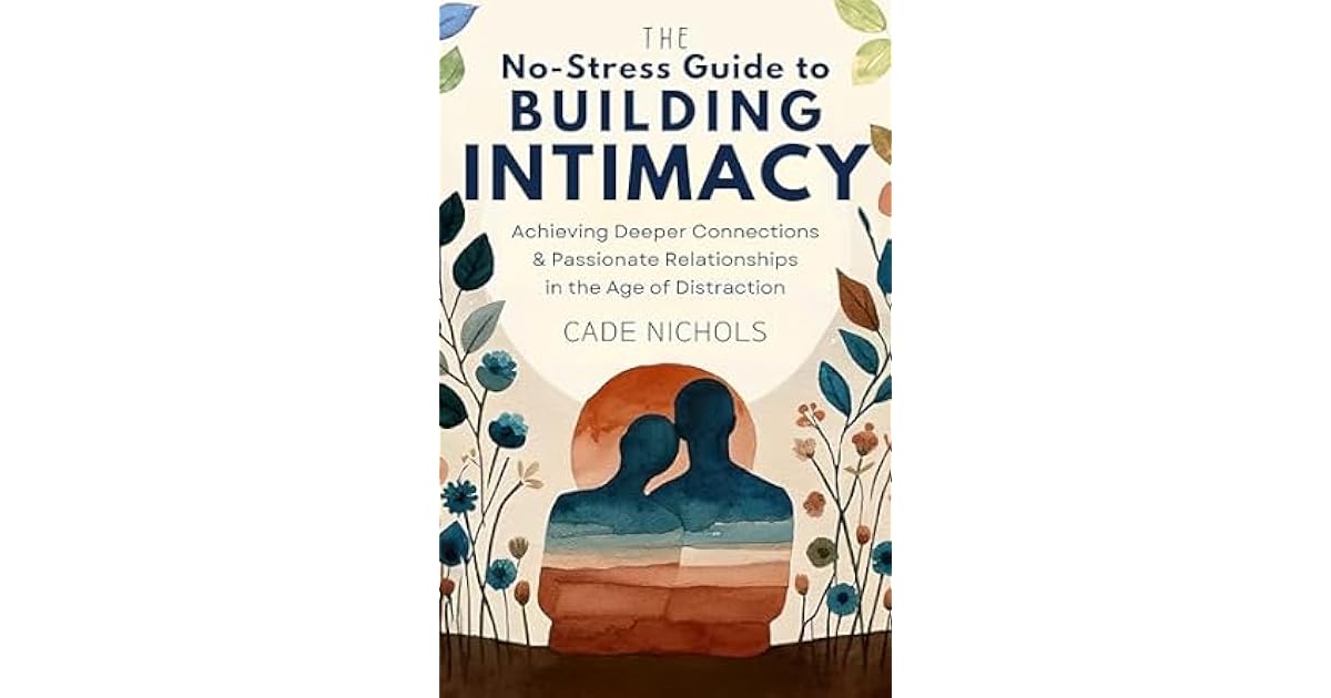 Book giveaway for The No-Stress Guide to Building Intimacy: Achieving ...