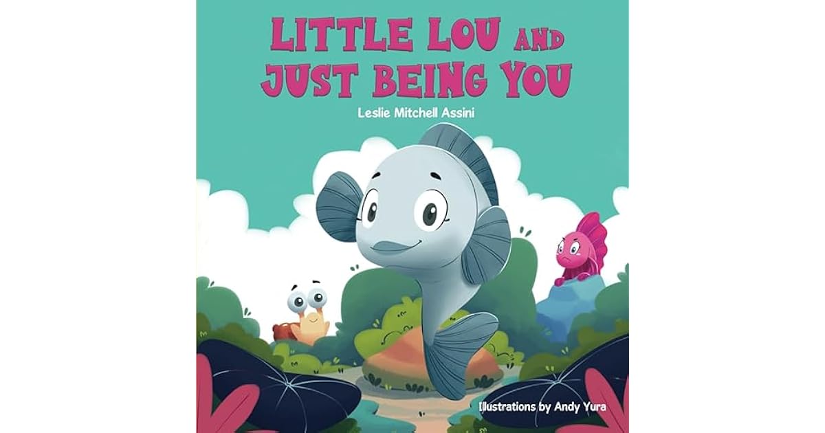 Book giveaway for Little Lou and Just Being You by Leslie Mitchell ...