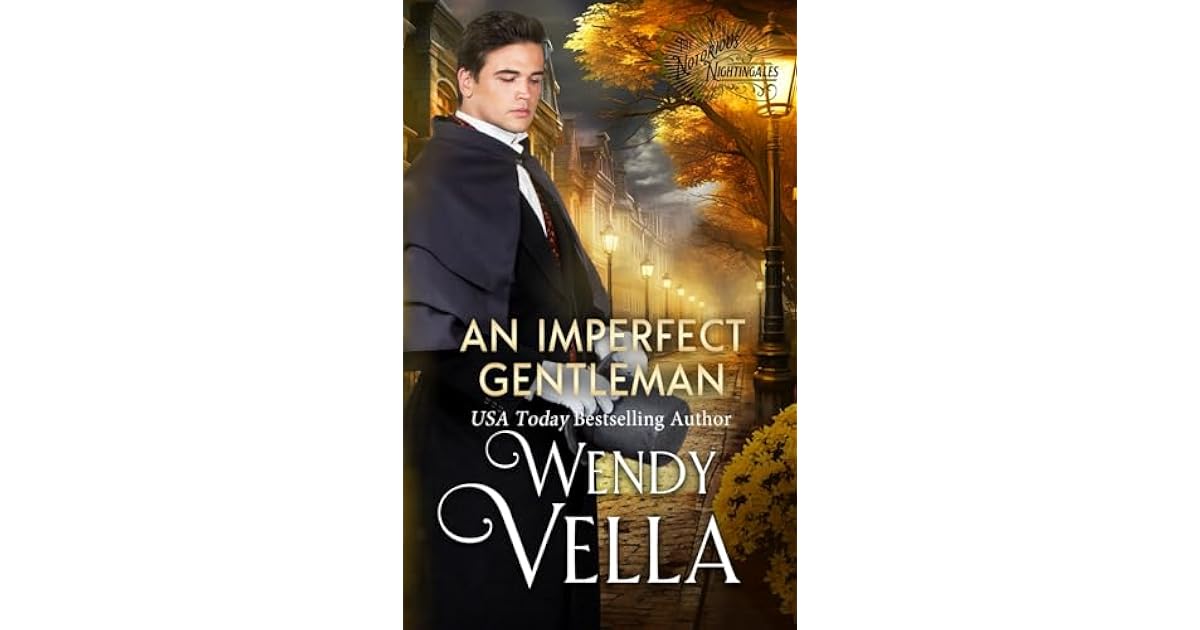 Book giveaway for An Imperfect Gentleman (The Notorious Nightingales, #2) by Wendy Vella Feb 26 ...