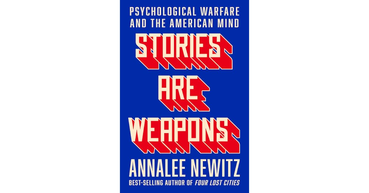 Book giveaway for Stories Are Weapons: Psychological Warfare and the ...