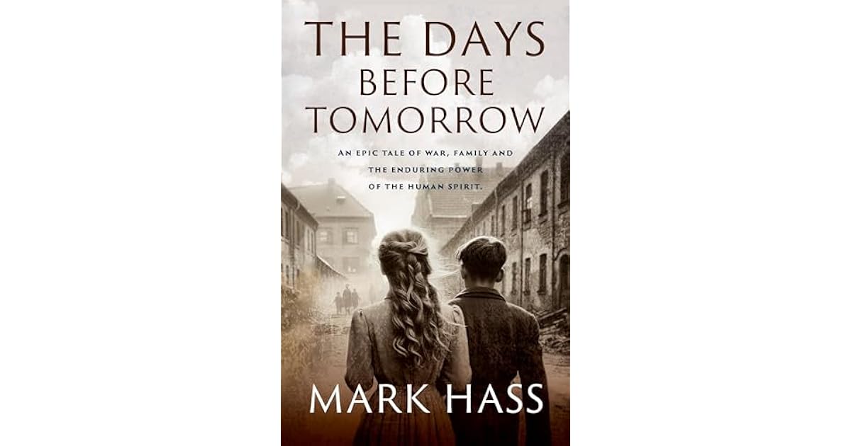 Book giveaway for The Days Before Tomorrow: An Epic Tale of War, Family ...