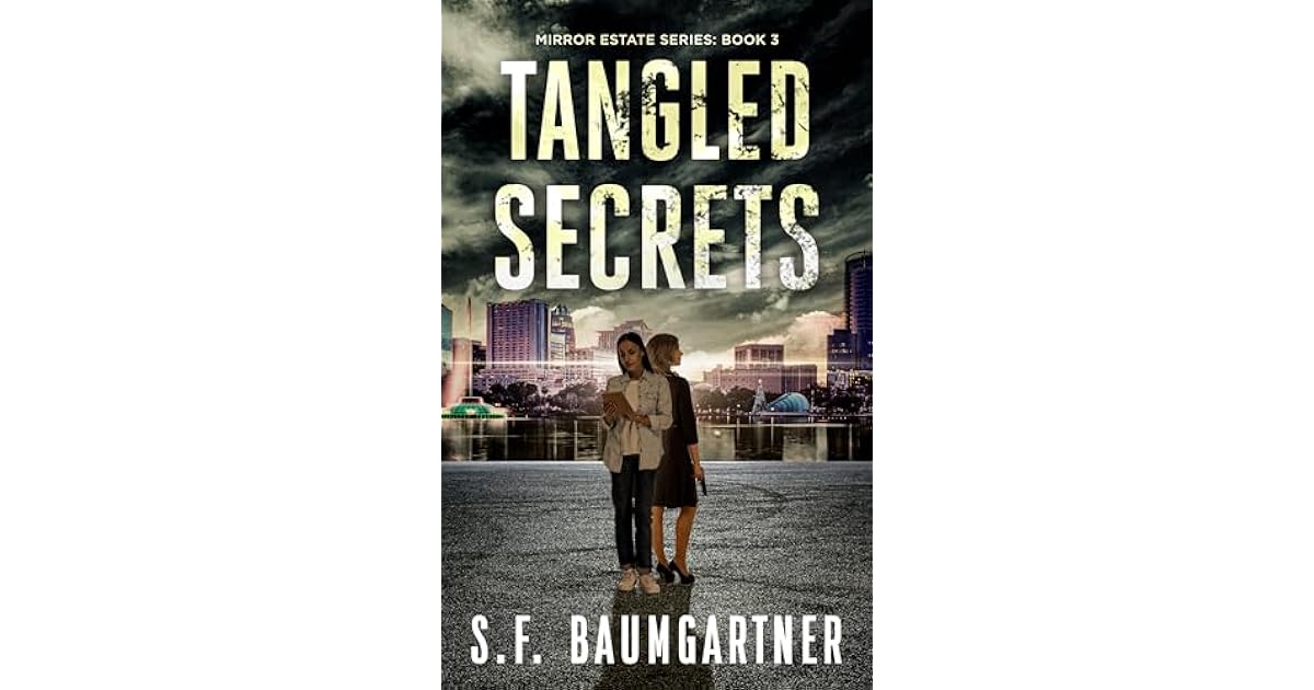 Book giveaway for Tangled Secrets (Mirror Estate, #3) by S.F ...