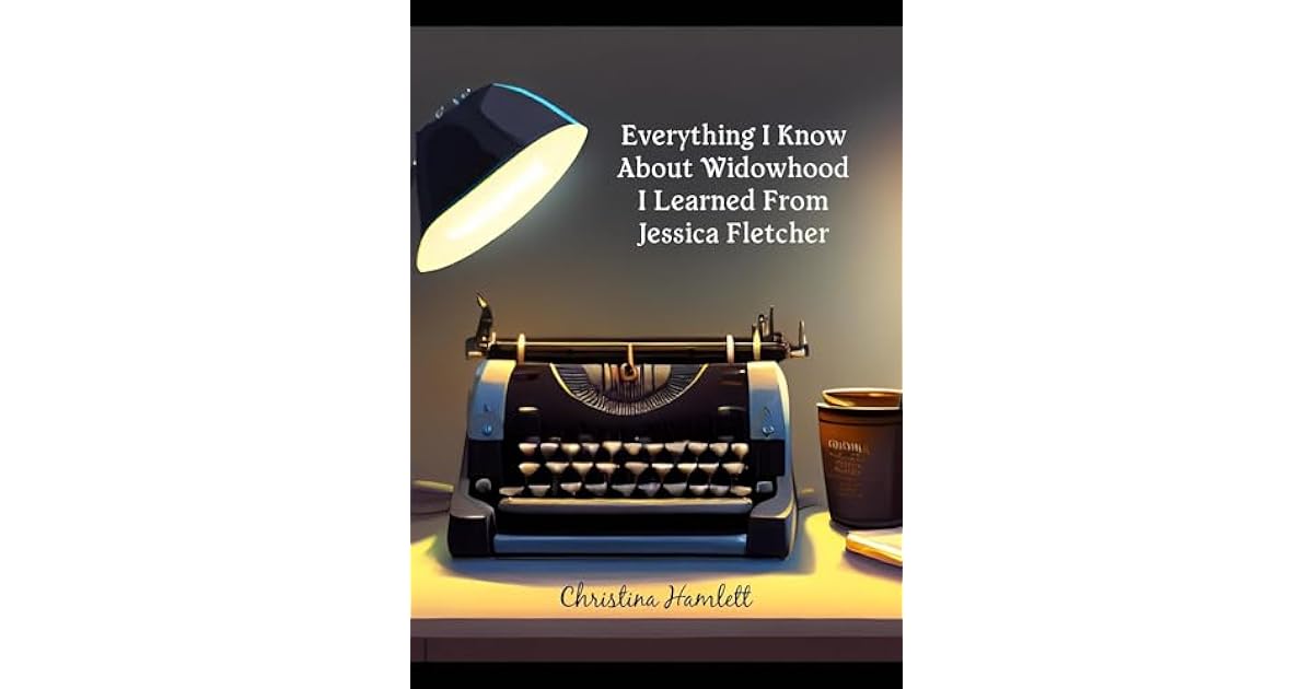 Betty J. Crow’s review of Everything I Know About Widowhood I Learned ...