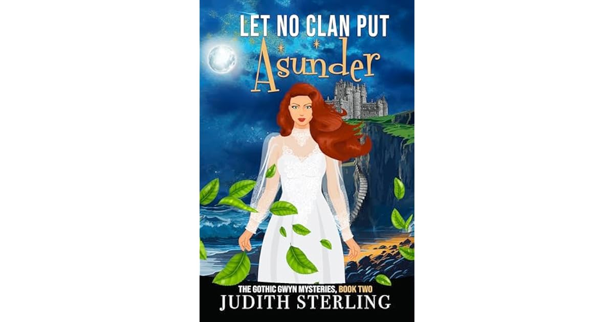 Book giveaway for Let No Clan Put Asunder (The Gothic Gwyn Mysteries ...