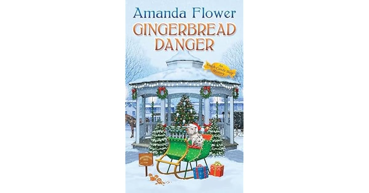 Book giveaway for Gingerbread Danger (An Amish Candy Shop Mystery, #9 ...