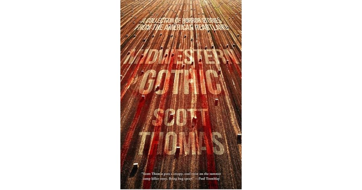Book giveaway for Midwestern Gothic by Scott Thomas Mar 09-Mar 29, 2024