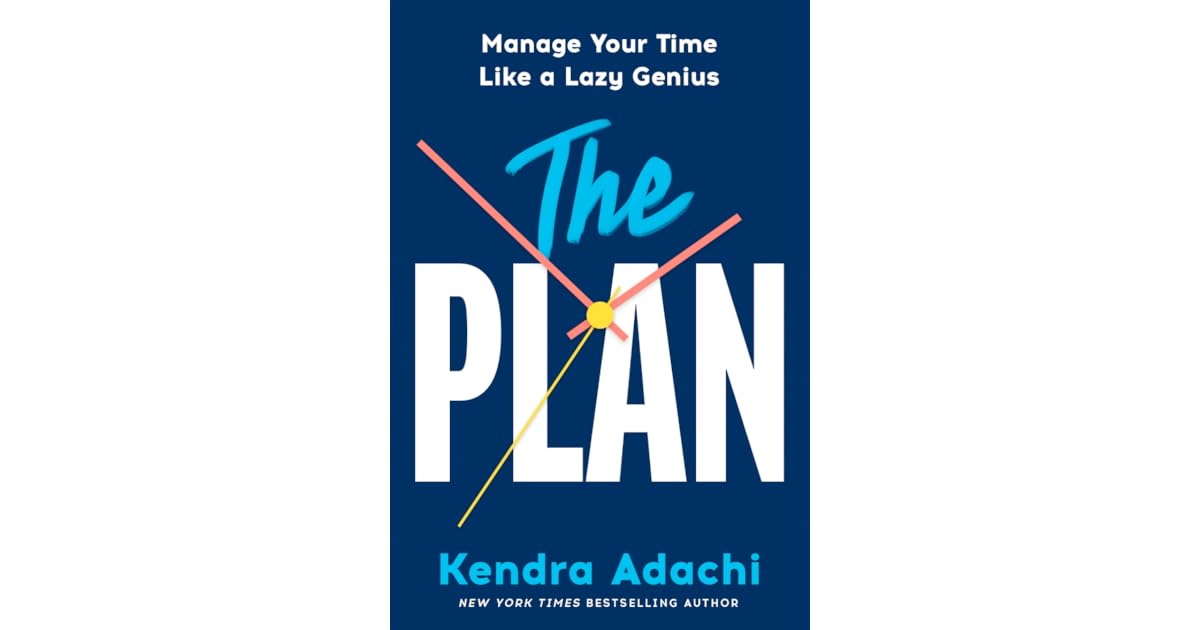 Book giveaway for The PLAN: Manage Your Time Like a Lazy Genius by ...