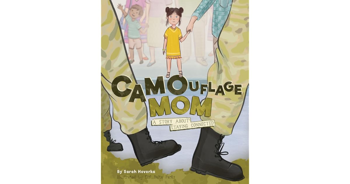 Book giveaway for Camouflage Mom: A Story About Staying Connected by ...
