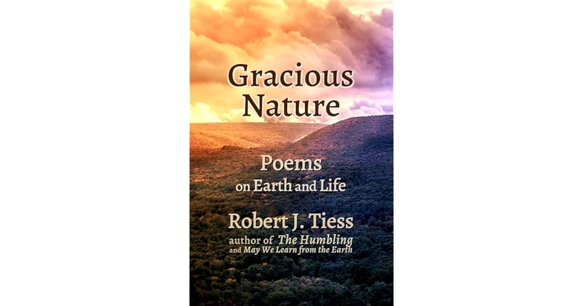 Book giveaway for Gracious Nature: Poems on Earth and Life by Robert J ...