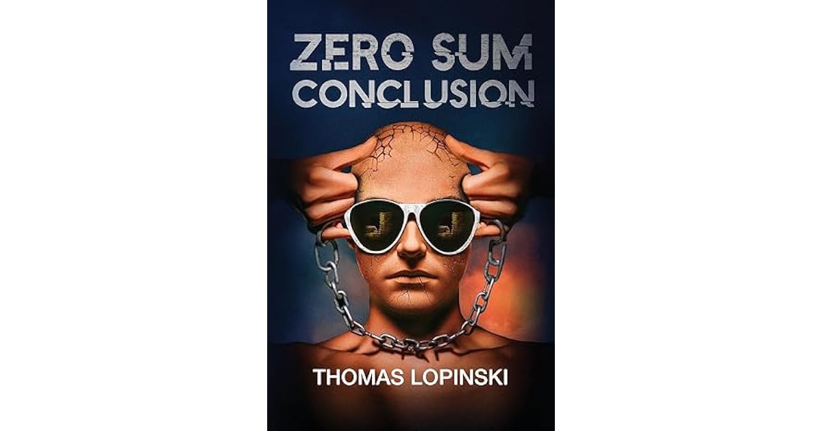 Book giveaway for Zero Sum Conclusion by Thomas Lopinski Mar 15-Mar 28 ...