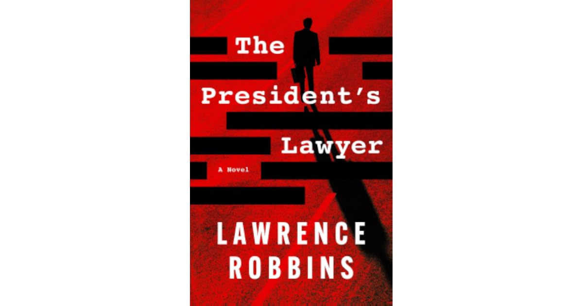 Book giveaway for The President's Lawyer by Lawrence S. Robbins Mar 15 ...